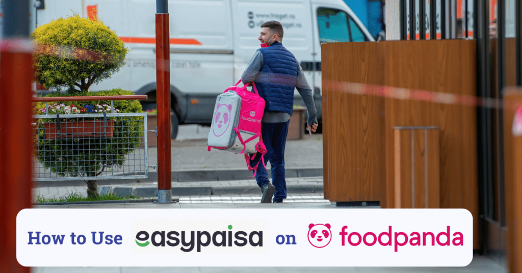 How to Use Easypaisa on Foodpanda (All Possible Ways)